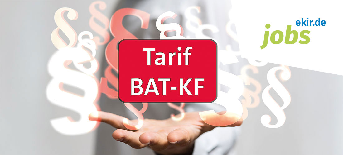 Unser Tarif BAT-KF – fair, transparent und verlässlich - Evangelische ...